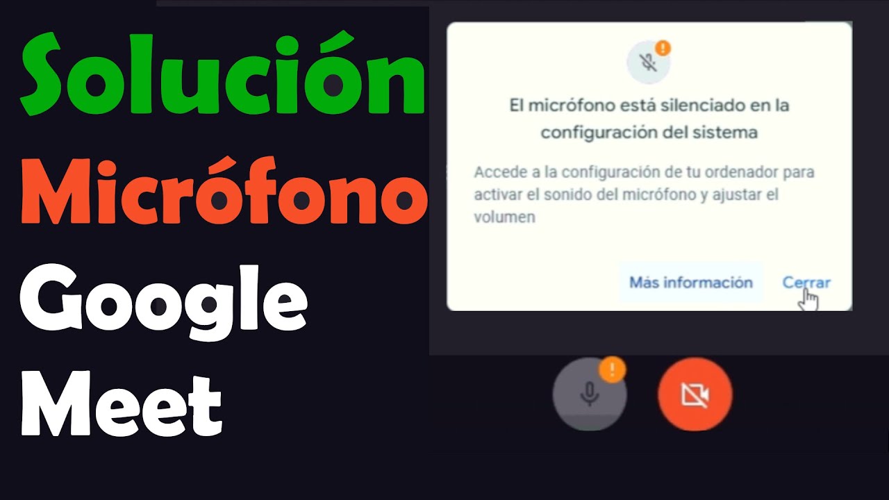 🥇 Google Meet no funciona micrófono: 7 soluciones efectivas