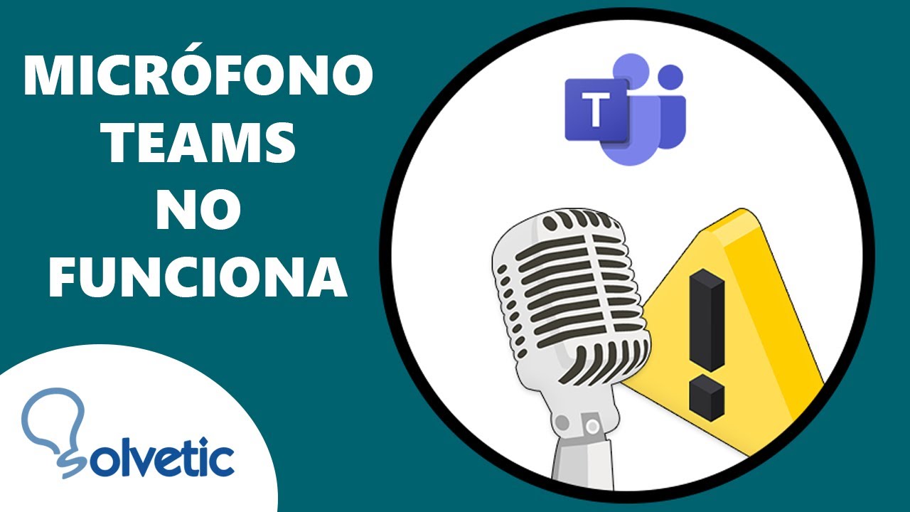 🥇 Micrófono Teams no funciona: 7 soluciones efectivas y rápidas